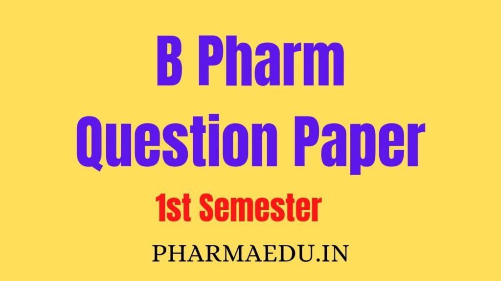 B Pharm Question Paper 1st sem - Pharma Edu