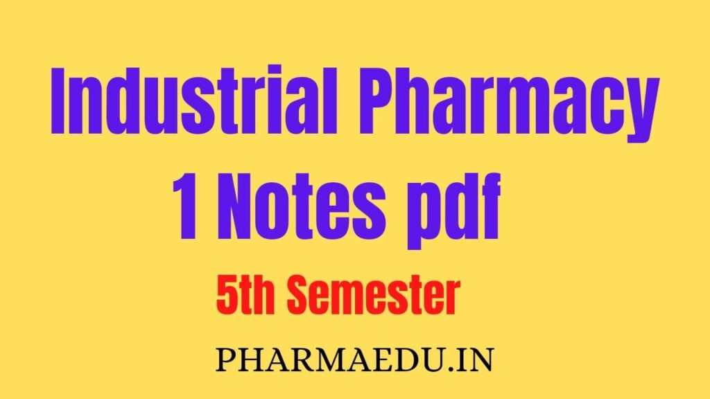 Download Industrial Pharmacy 1 notes pdf 2024 - Pharma Edu
