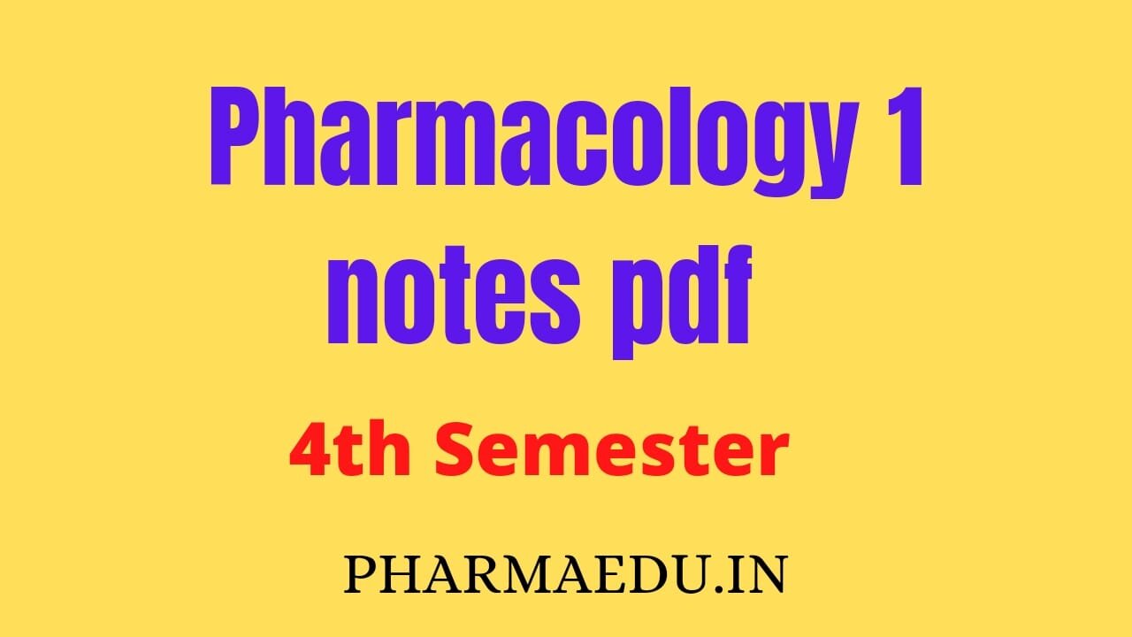 B Pharm Pharmacology 1 Notes 2023 - Pharma Edu