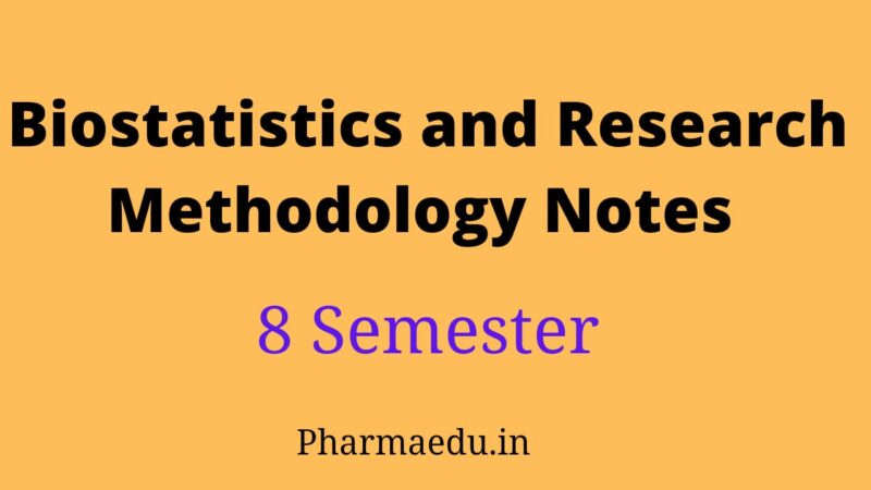 B Pharm 8th Semester Biostatics and Research Methodology Notes - Pharma Edu