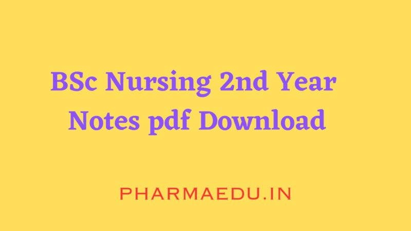 BSc Nursing 2nd Year Notes pdf Download 2023 - Pharma Edu BSc Nursing 2nd Year Notes pdf Download 2023 - Pharma Edu